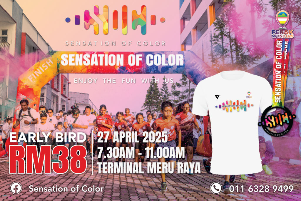 SENSATION OF COLOR 2025@TERMINAL MERU RAYA – Perak Wonders